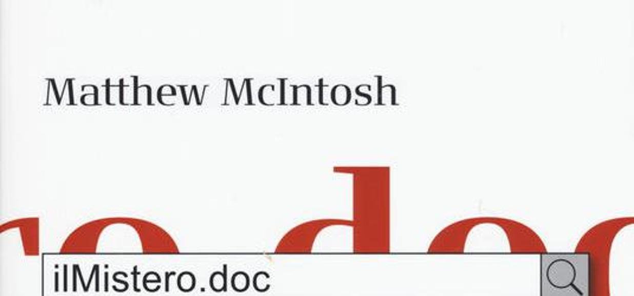 Matthew McIntosh – Se 1600 pagine vi sembran troppe non siete fatti per ...