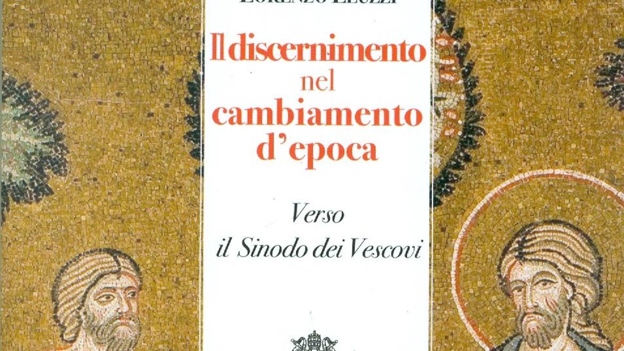 Il discernimento nel cambiamento d’epoca. Verso il Sinodo dei vescovi ...
